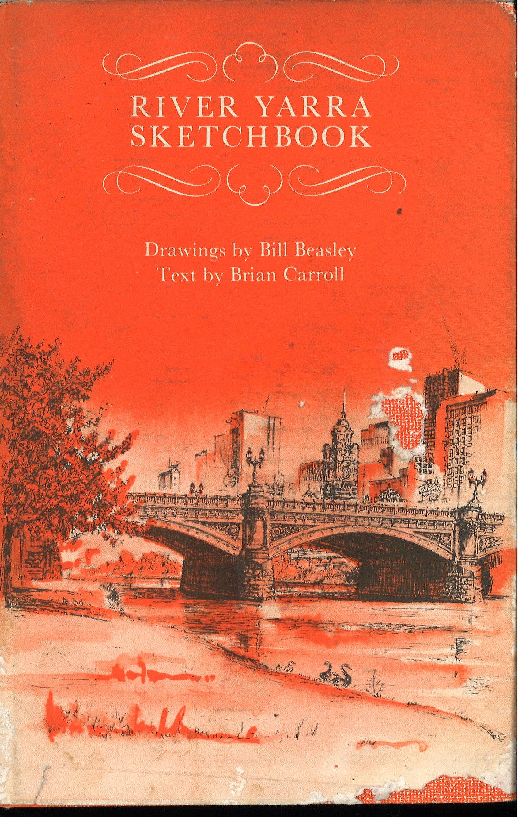 River Yarra Sketchbook / Drawings by Bill Beasley, Text by Brian ...