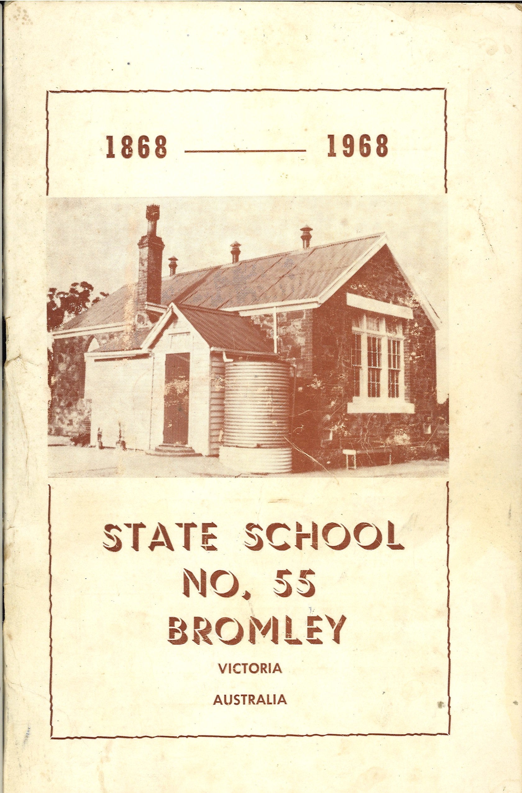 State School No.55 Bromley 1868-1968 | PMI Victorian History Library Inc
