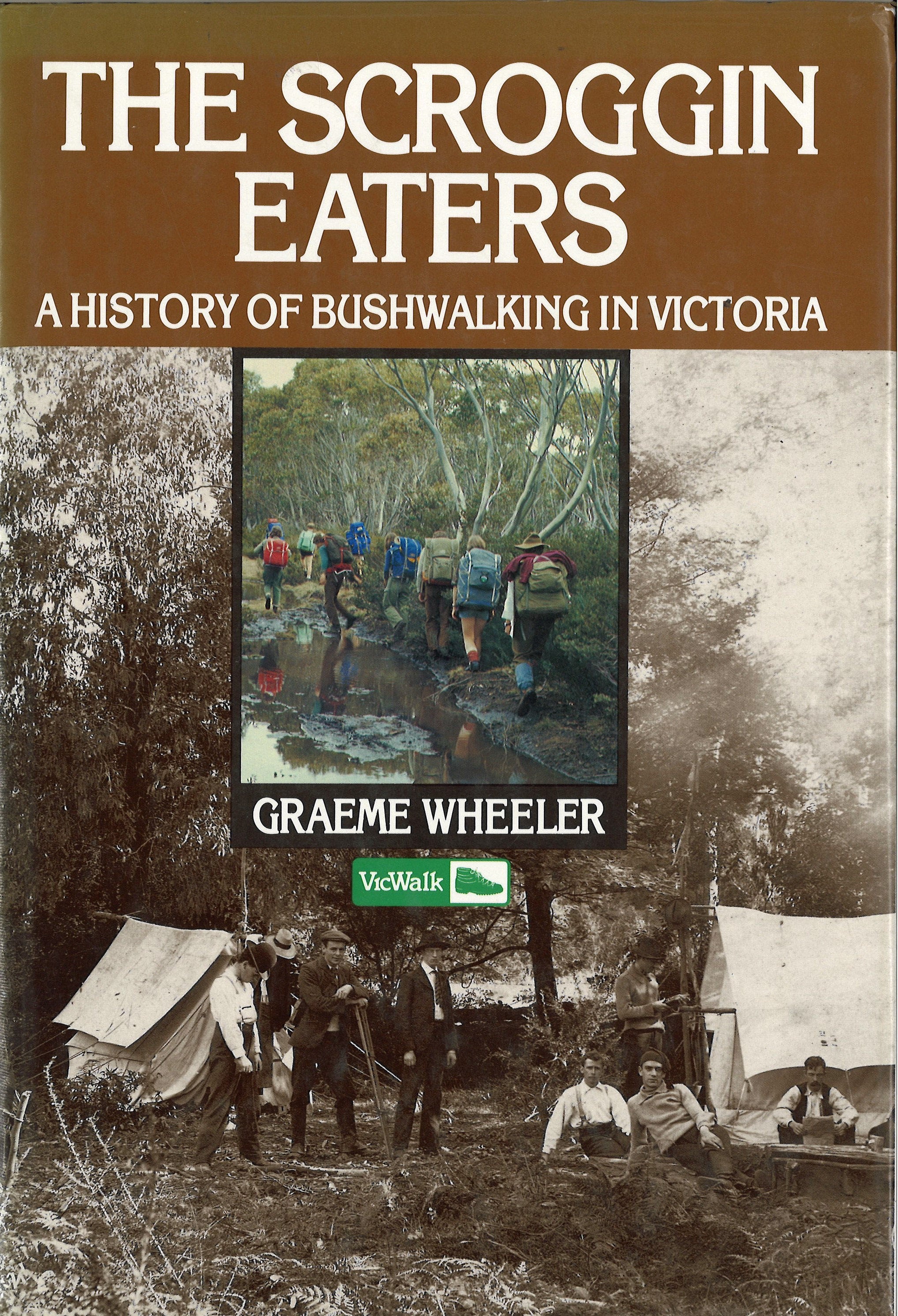 The Scroggin Eaters : A history of Bushwalking in Victoria | PMI ...