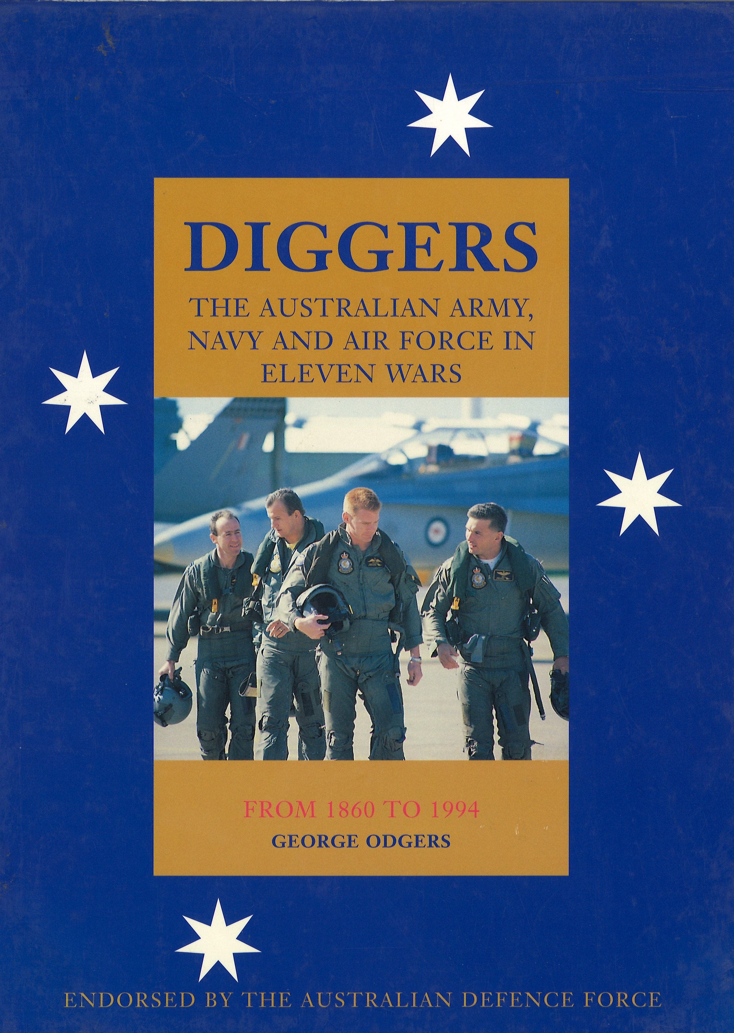 Diggers : The Australian army, navy and air force in eleven wars : From ...