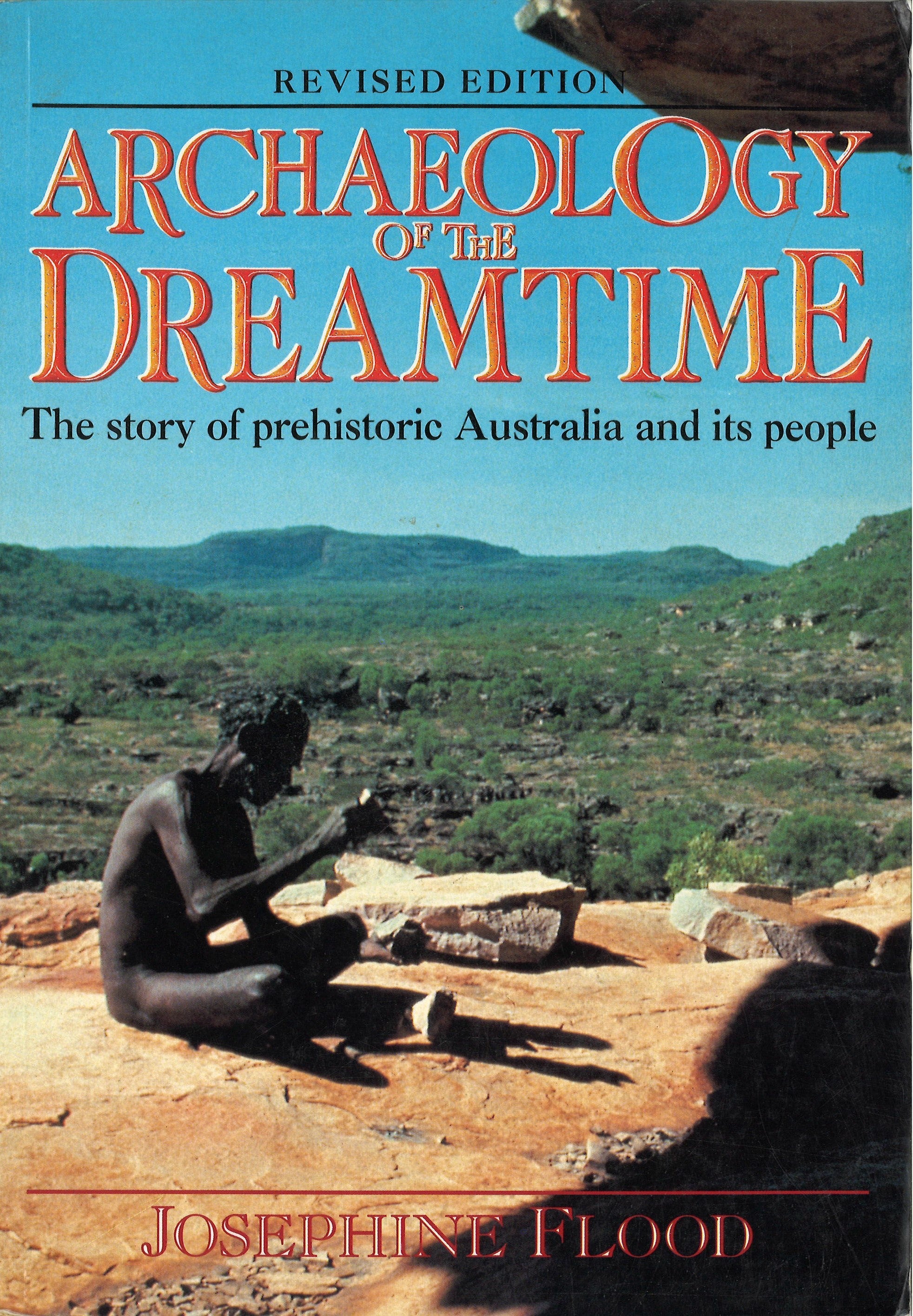 Archaeology of the Dreamtime: The story of prehistoric Australia and ...
